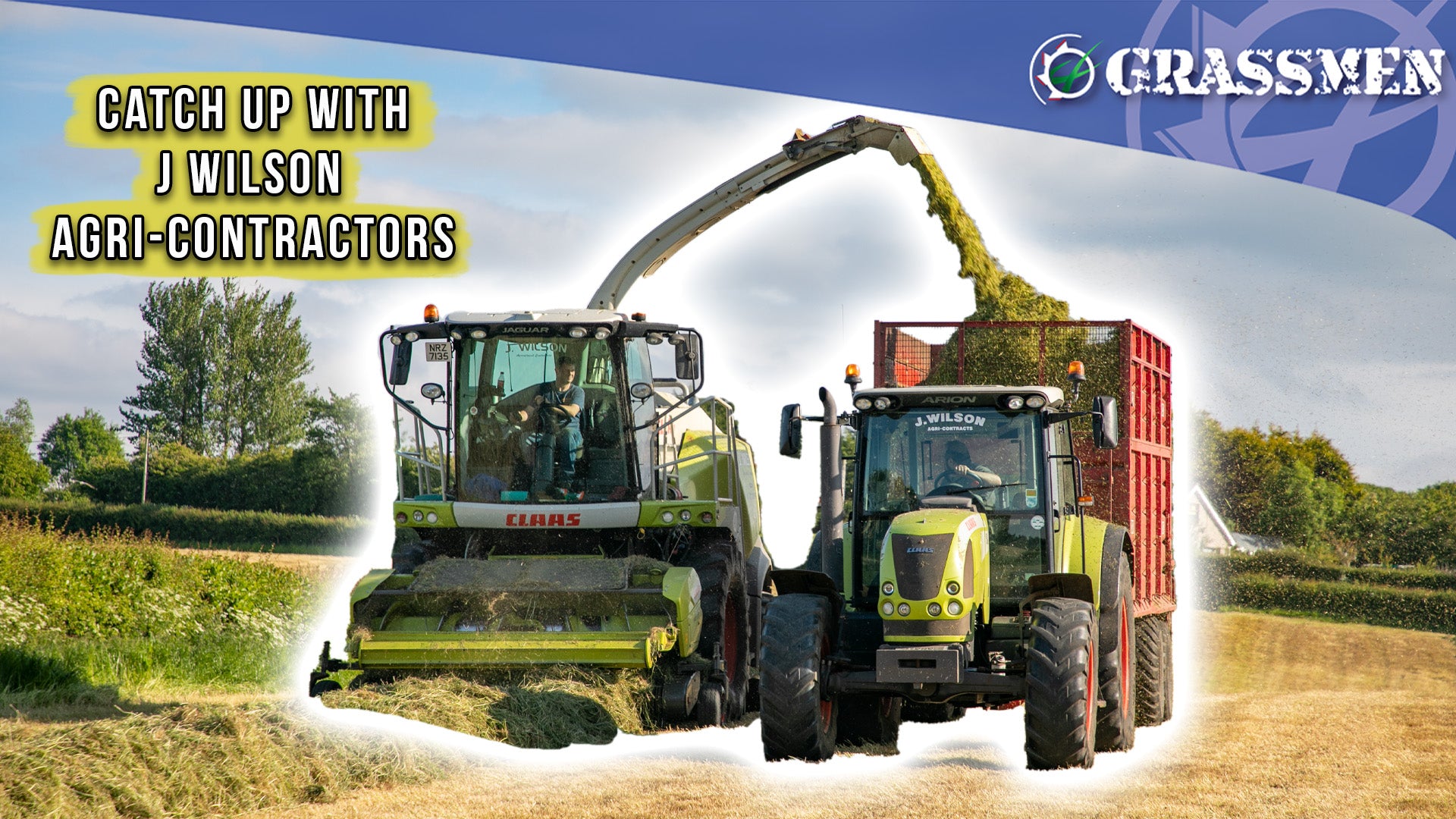 Catch Up with J Wilson Agri Contractors – GRASSMEN